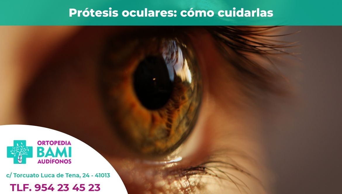 Prótesis oculares: cómo cuidarlas - Ortopedia.com